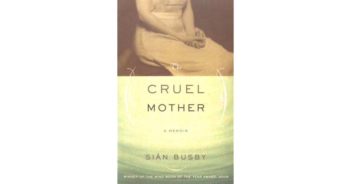 The Cruel Mother: A Memoir by Siân Busby