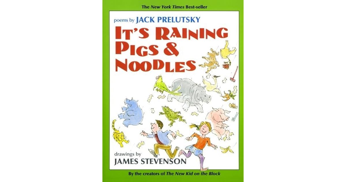 It's Raining Pigs Noodles by Jack Prelutsky