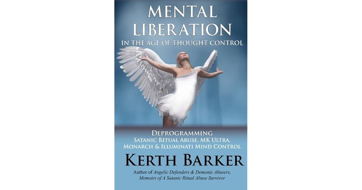 Mental Liberation in the Age of Thought Control: Deprogramming Satanic ...