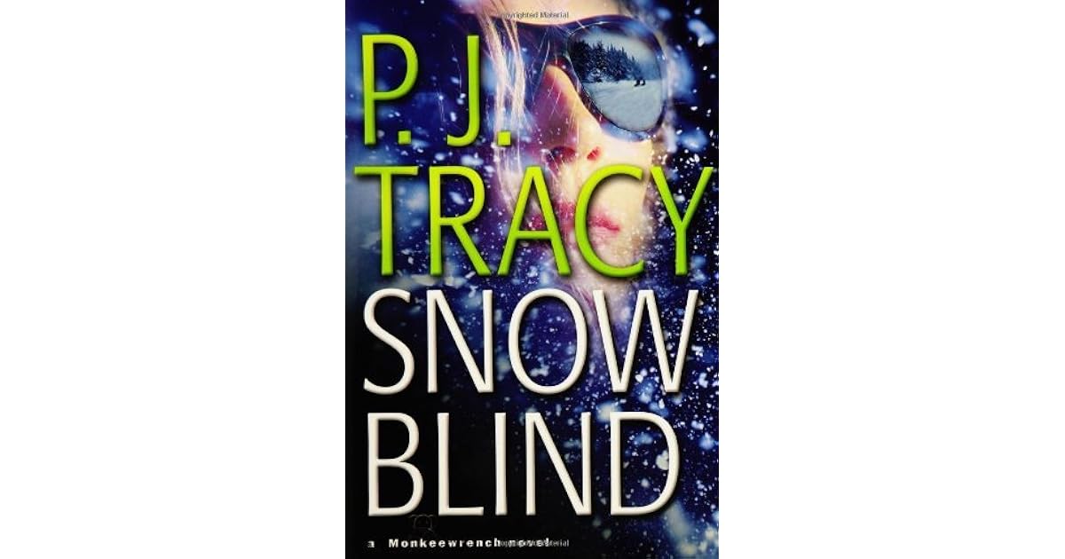 Snow Blind (Monkeewrench, #4) by P.J. Tracy