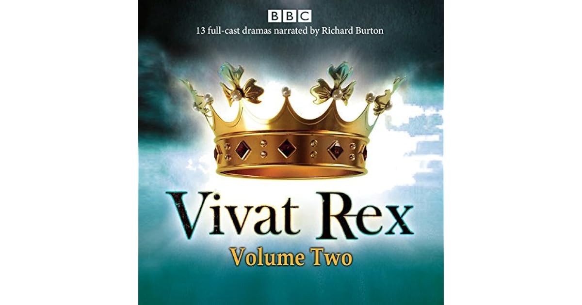 Vivat Rex: Volume 2: Landmark drama from the BBC Radio Archive by ...