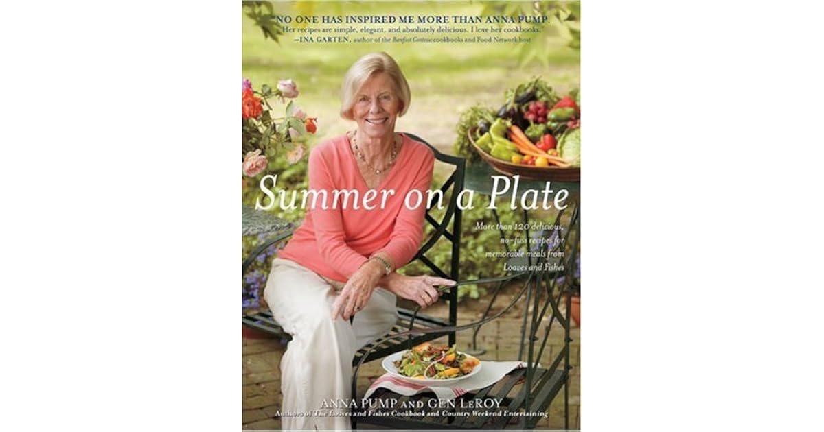 Summer on a Plate: More Than 120 Delicious, No-Fuss Recipes for ...