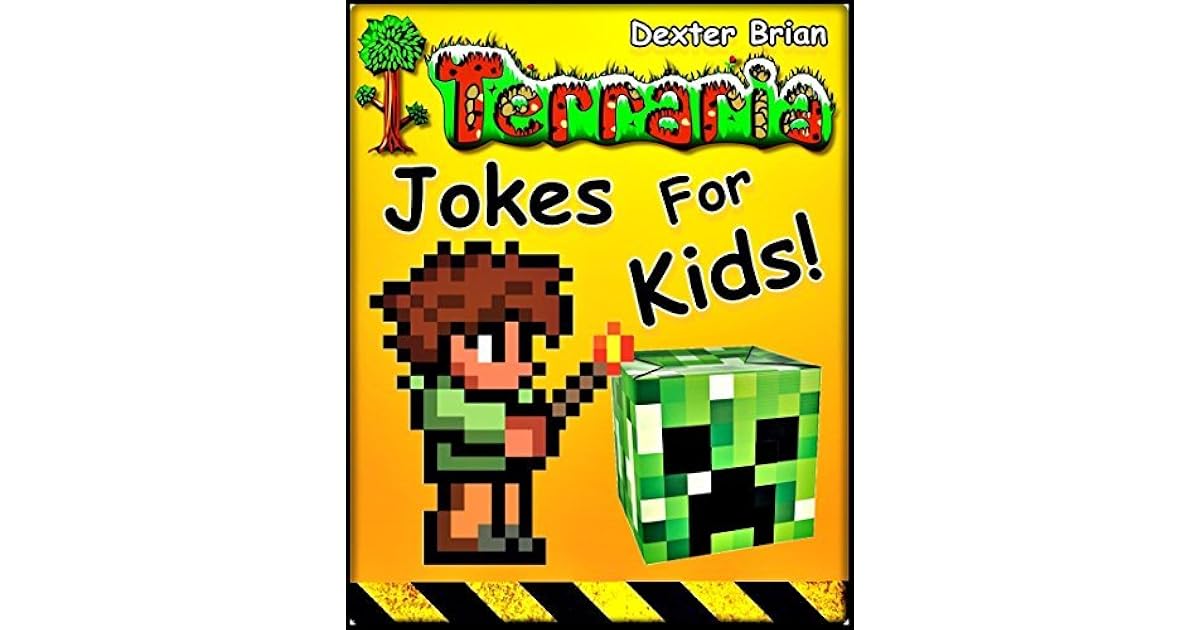 TERRARIA: Funny clean Terraria jokes and memes for Children. by Dexter ...