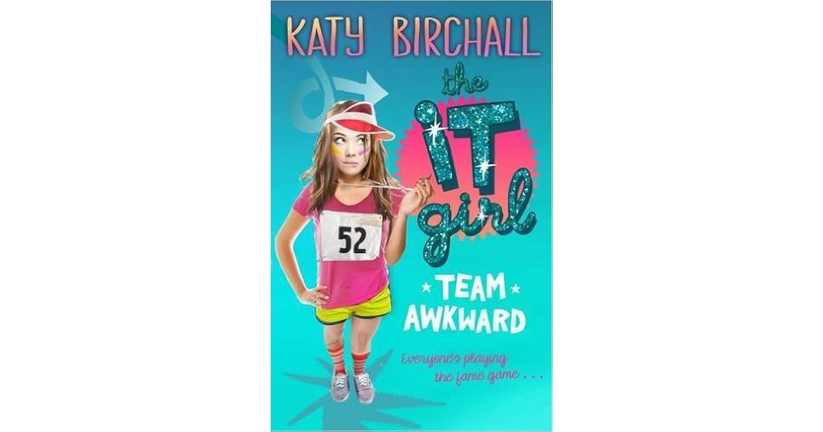 Team Awkward (The It Girl, #2) by Katy Birchall