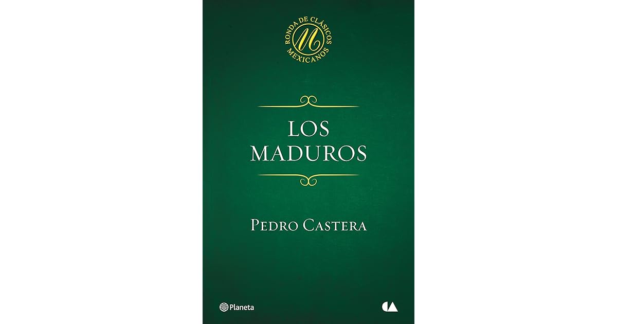 Los maduros by Pedro Castera