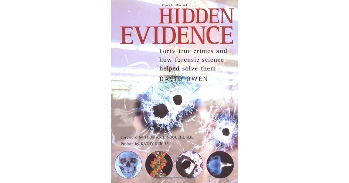 Hidden Evidence: 40 True Crimes and How Forensic Science Helped Solve ...
