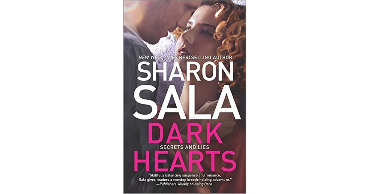 Dark Hearts (Secrets and Lies, #3) by Sharon Sala