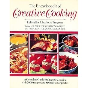 The Encyclopedia of Creative Cooking by Charlotte Turgeon — Reviews ...