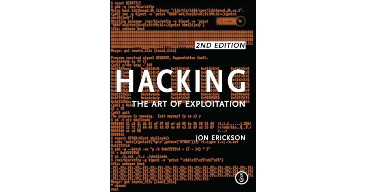 Hacking: The Art of Exploitation by Jon Erickson