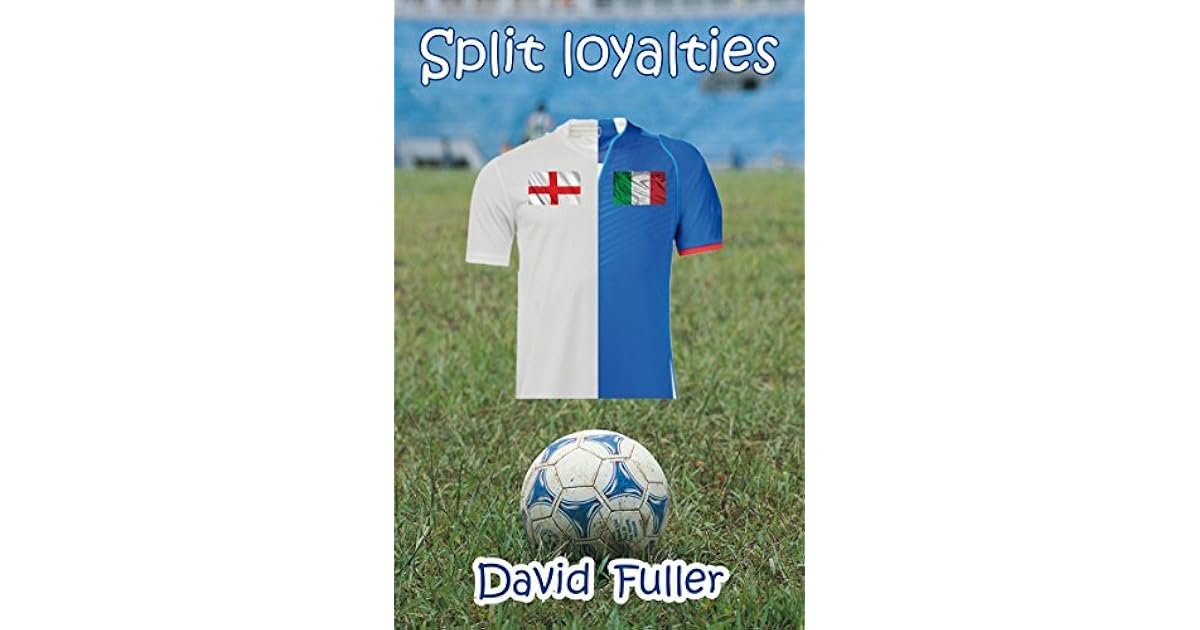 Split Loyalties by David Fuller