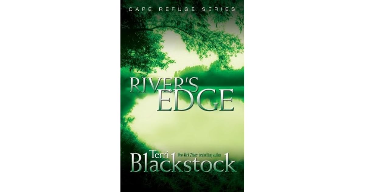 River's Edge (Cape Refuge #3) by Terri Blackstock