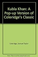 Kubla Khan by Samuel Taylor Coleridge