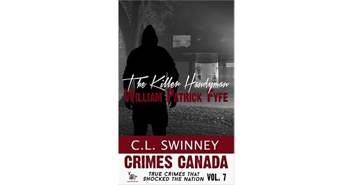 Book giveaway for The Killer Handyman: William Patrick Fyfe (Crimes ...