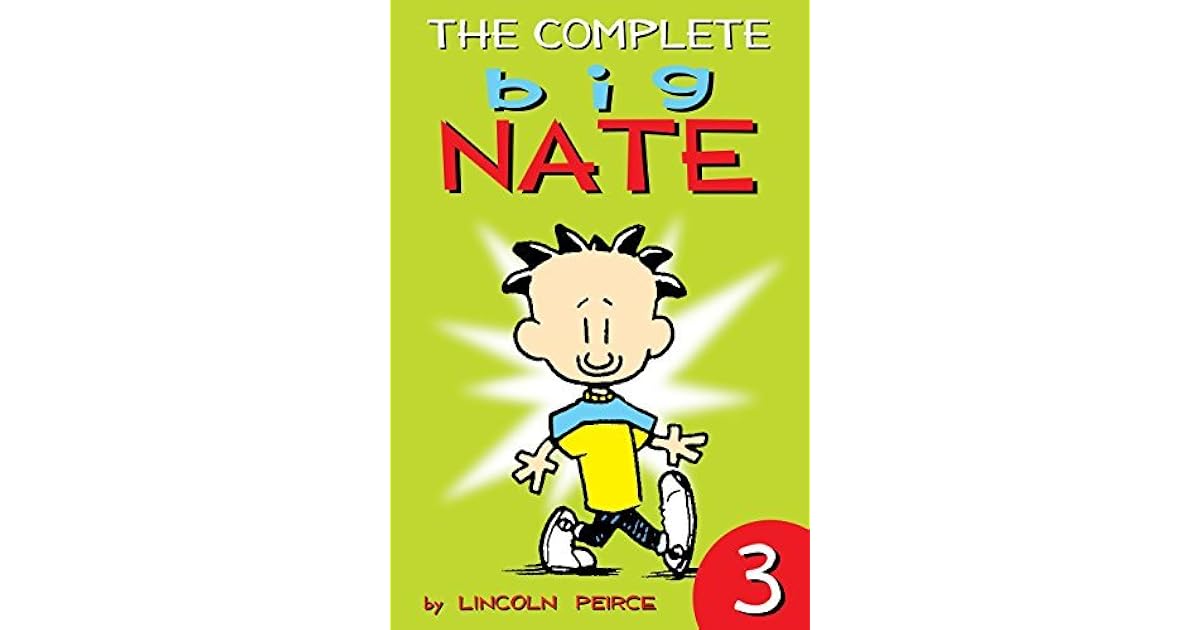 The Complete Big Nate: #3 by Lincoln Peirce