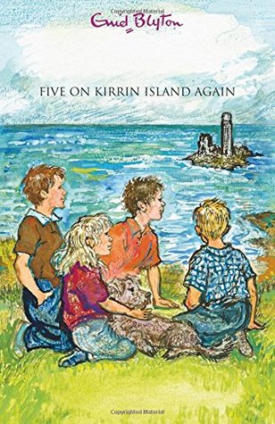Five On Kirrin Island Again: Book 6 by Enid Blyton