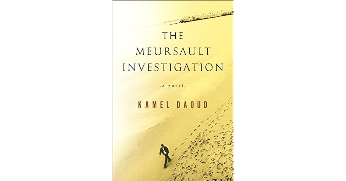 The Meursault Investigation by Kamel Daoud