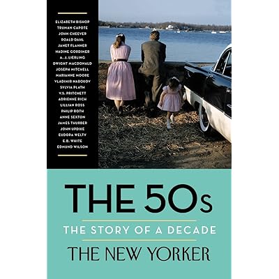 The 50s: The Story of a Decade by The New Yorker — Reviews, Discussion ...