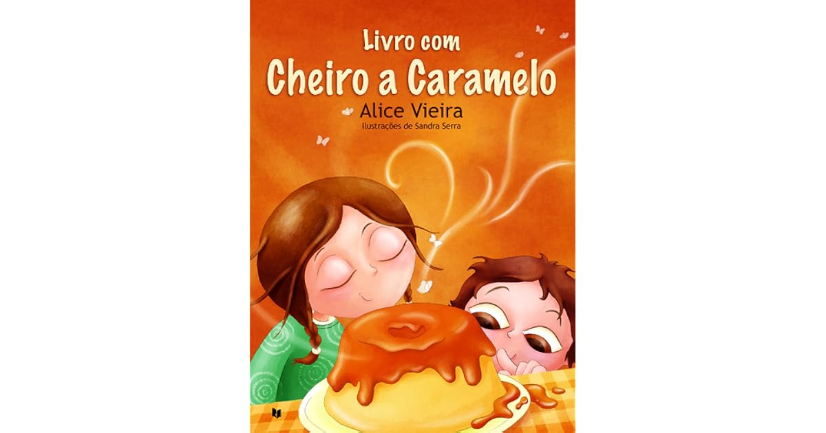 Livro Com Cheiro a Caramelo by Alice Vieira