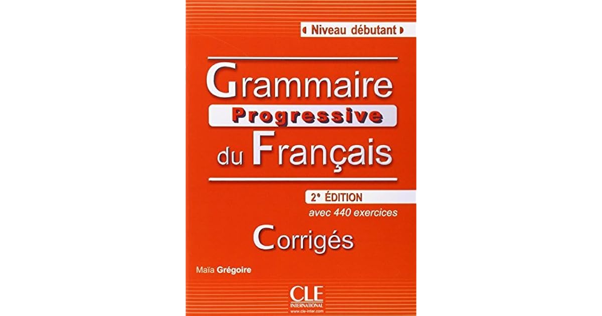 Grammaire Progressive Du Francais: Avec 400 Exercices: Niveau Debutant ...