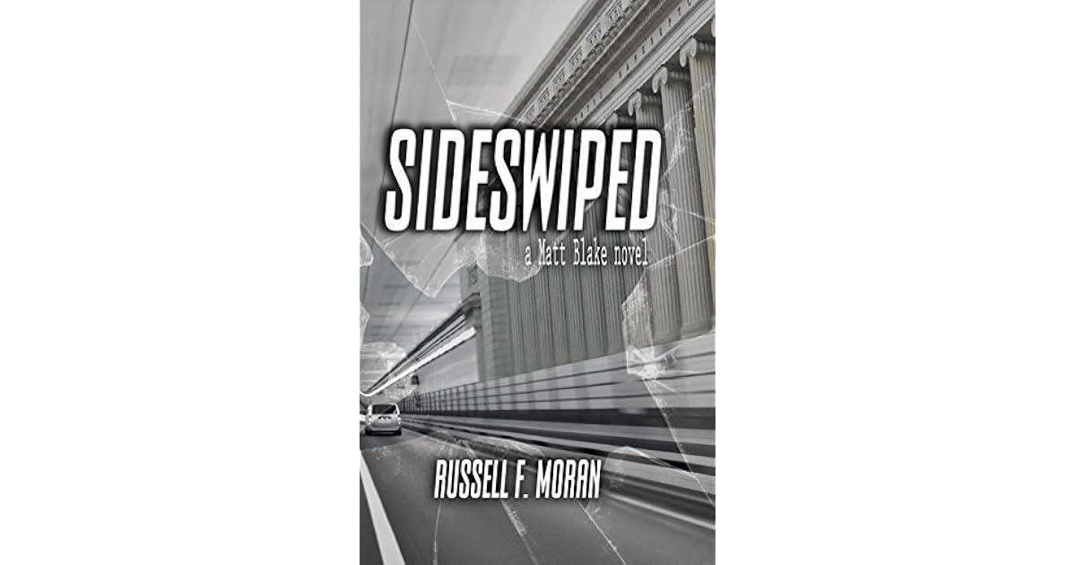 Sideswiped (Matt Blake, #1) by Russell F. Moran