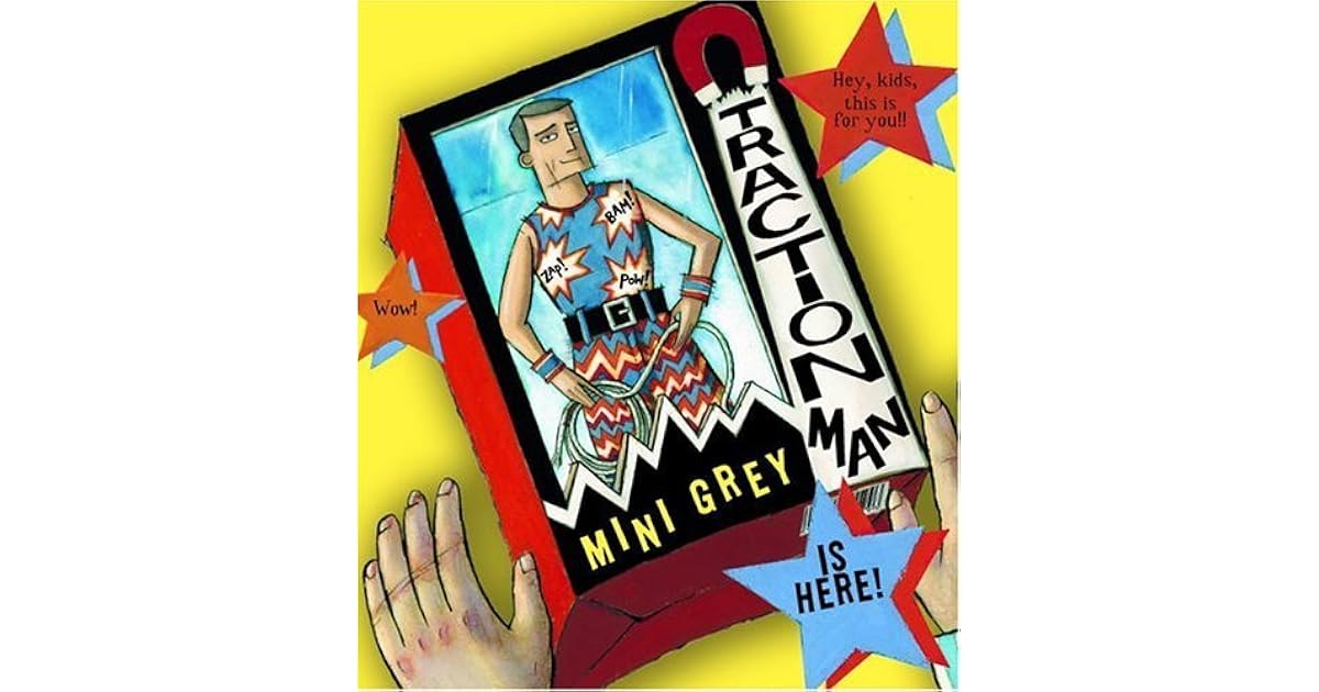 Traction Man Is Here! by Mini Grey