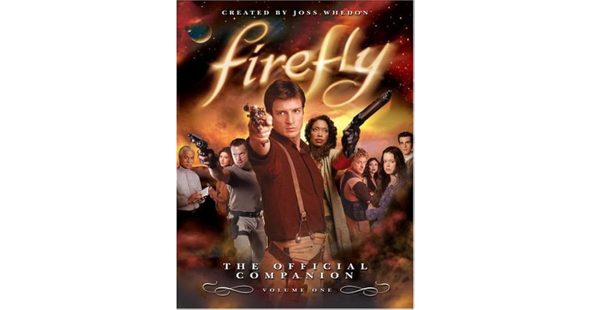 Firefly: The Official Companion Volume One by Joss Whedon