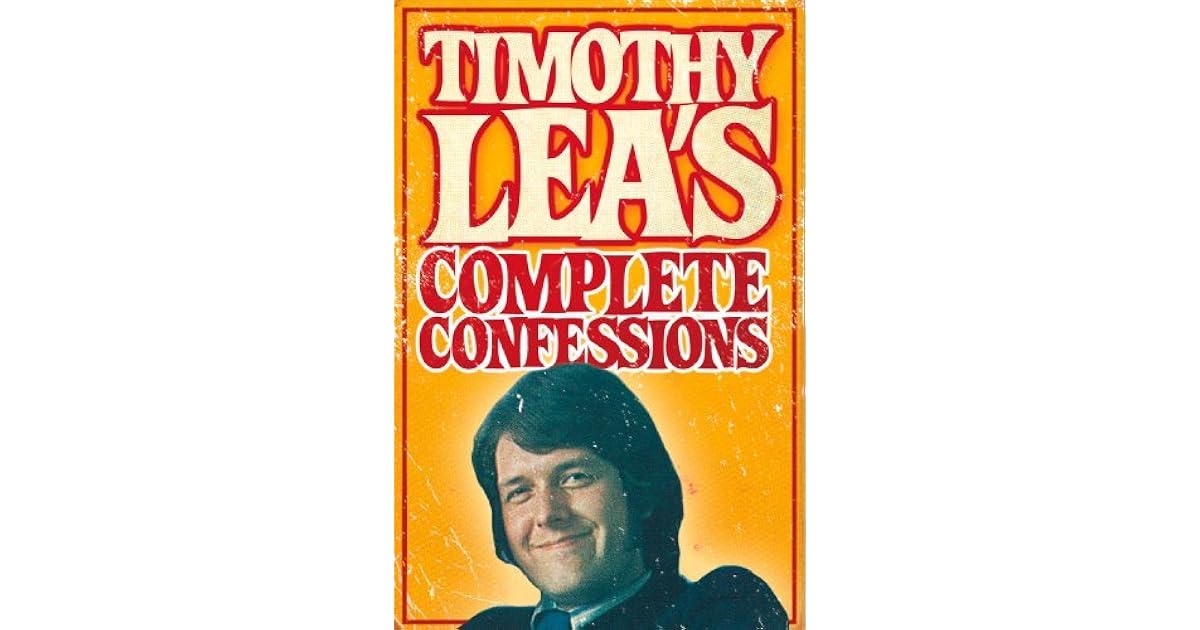 Timothy Lea's Complete Confessions by Timothy Lea