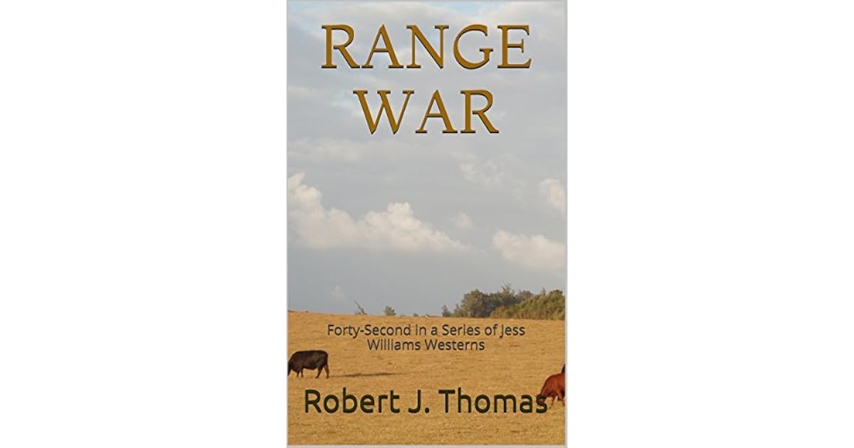 RANGE WAR: Forty-Second in a Series of Jess Williams Westerns by Robert ...
