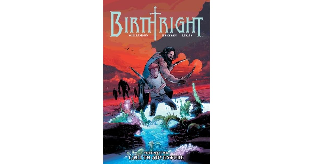 Birthright, Vol. 2: Call to Adventure by Joshua Williamson