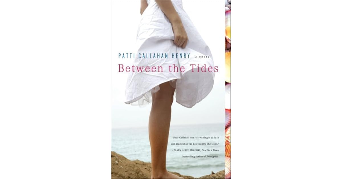 Between the Tides by Patti Callahan Henry