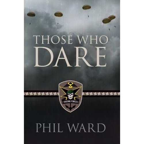 Those Who Dare (Raiding Forces Book 1) by Phil Ward — Reviews ...