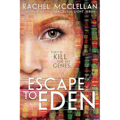 Escape to Eden (The Original, #1) by Rachel McClellan — Reviews ...