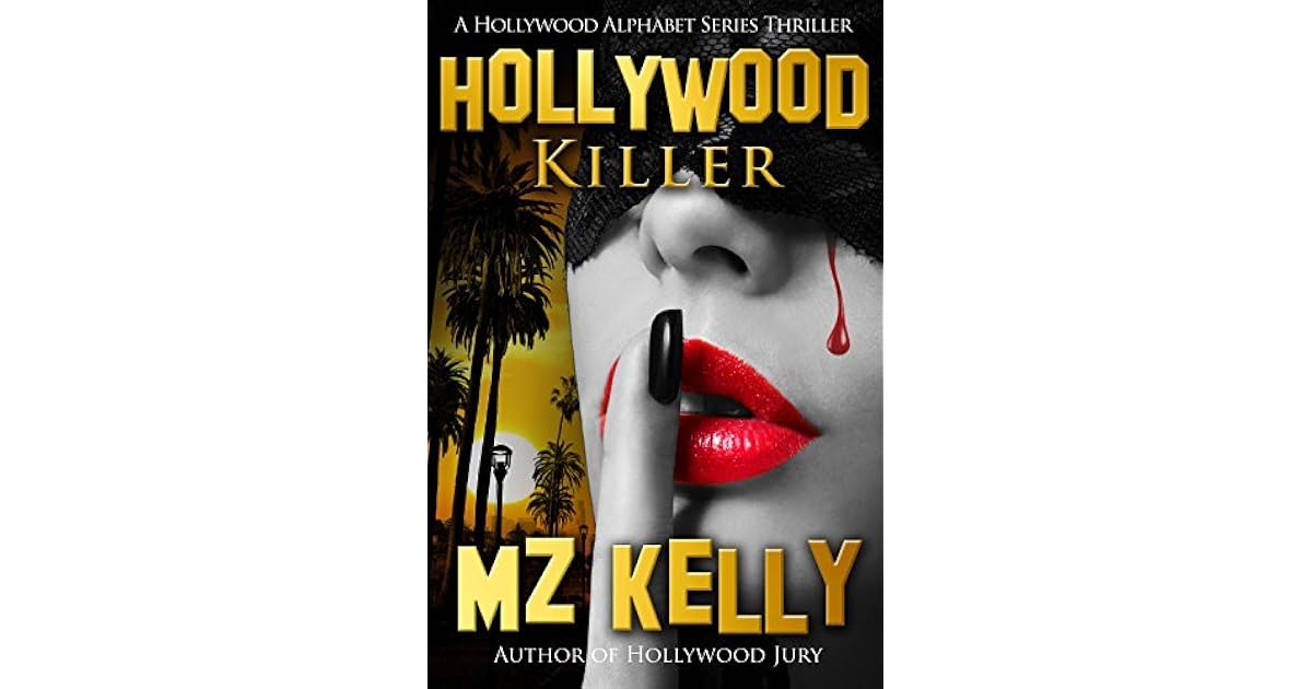 Hollywood Killer (Hollywood Alphabet, #11) by M.Z. Kelly