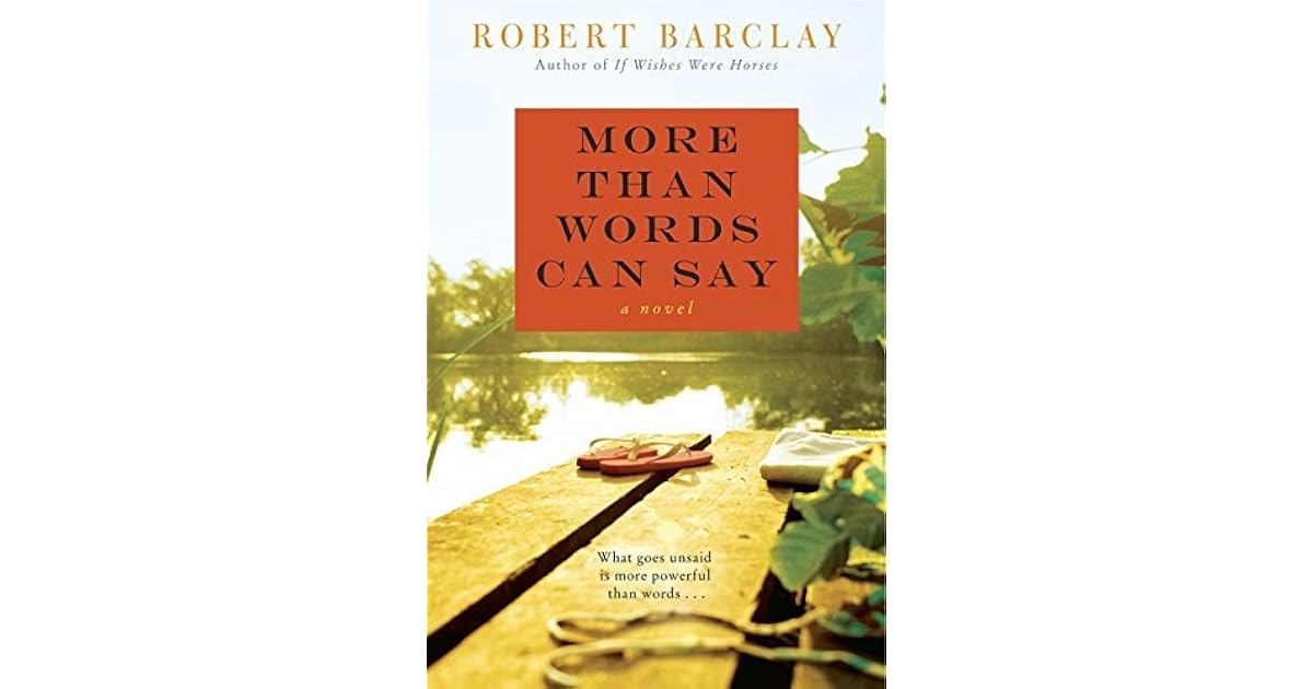 More Than Words Can Say by Robert Barclay