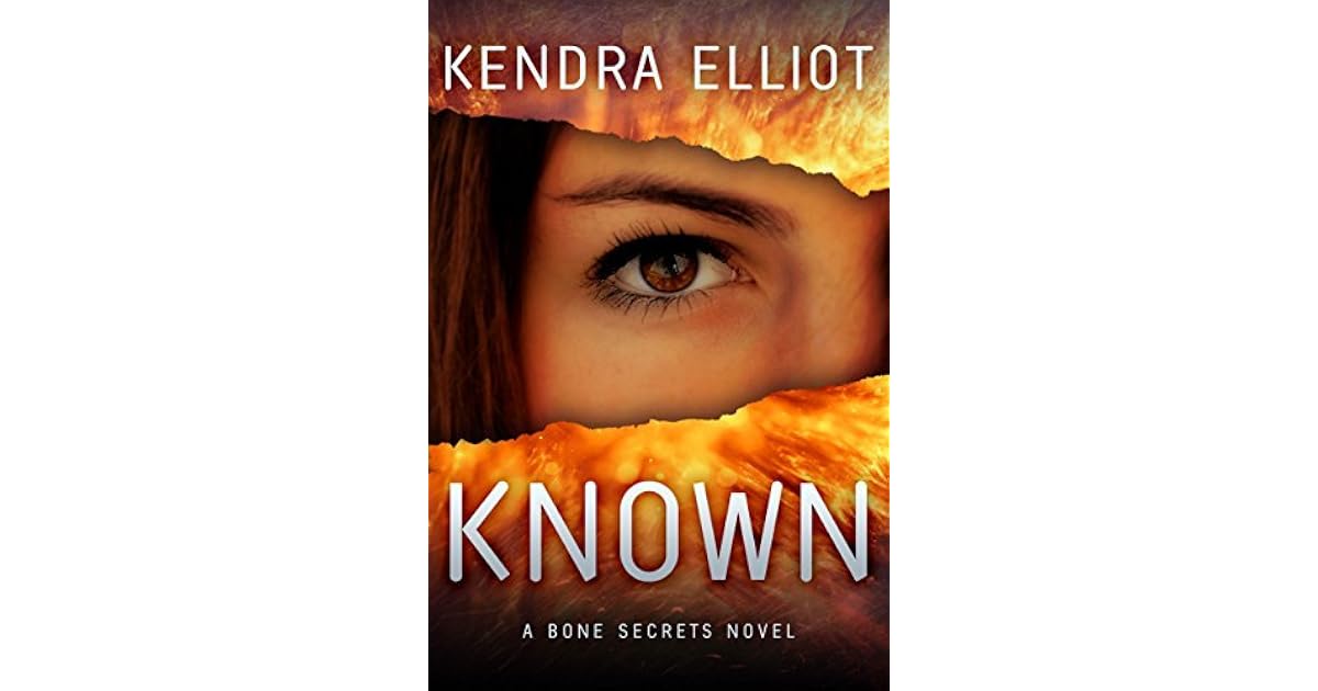 Known (Bone Secrets, #5) by Kendra Elliot