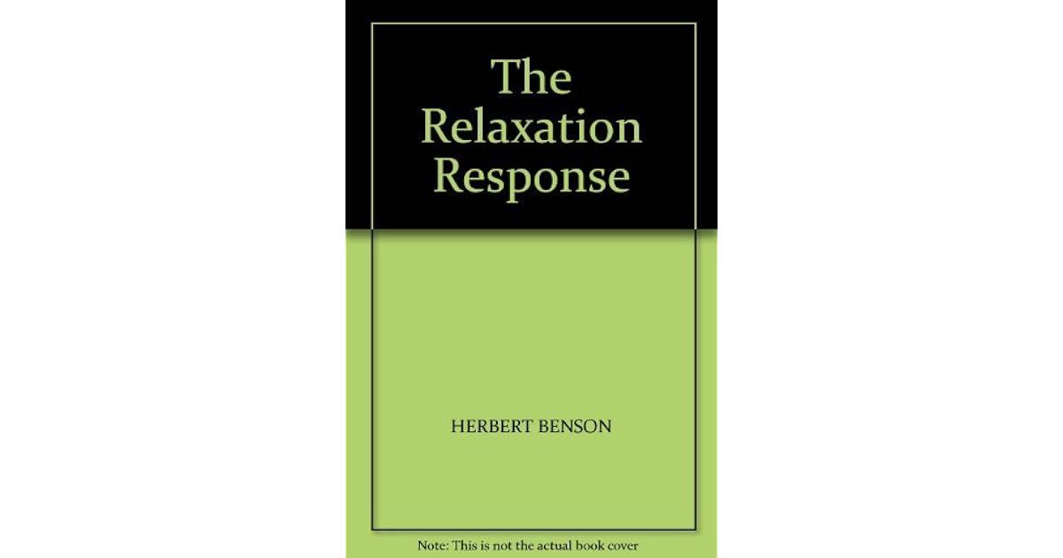 The Relaxation Response by Herbert Benson