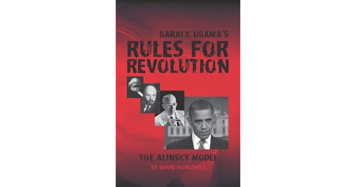 Barack Obama's Rules for Revolution: The Alinsky Model by David Horowitz