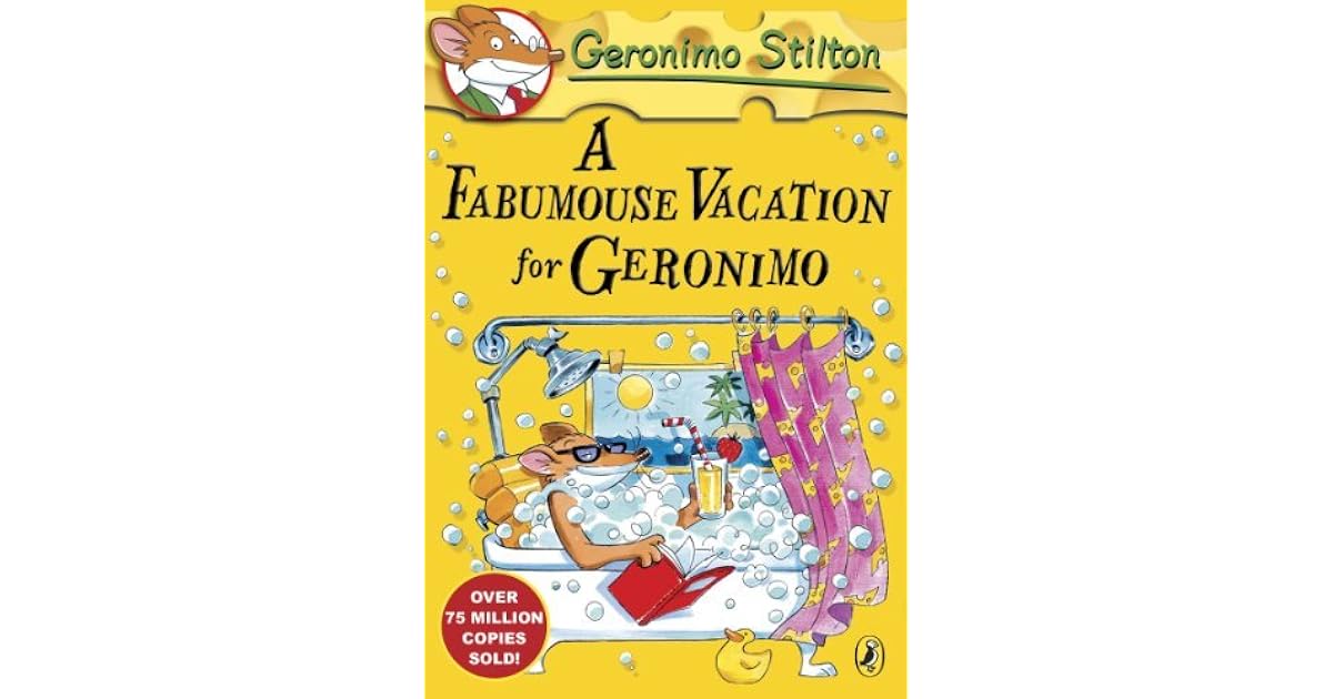 Geronimo Stilton A Fabumouse Vacation For Geronimo By Geronimo Stilton