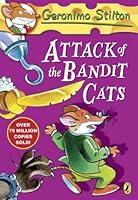 Attack of the Bandit Cats by Geronimo Stilton