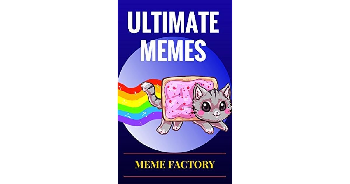 Memes: Ultimate Memes! Our BIGGEST Collection Yet of Epic Hilarious ...