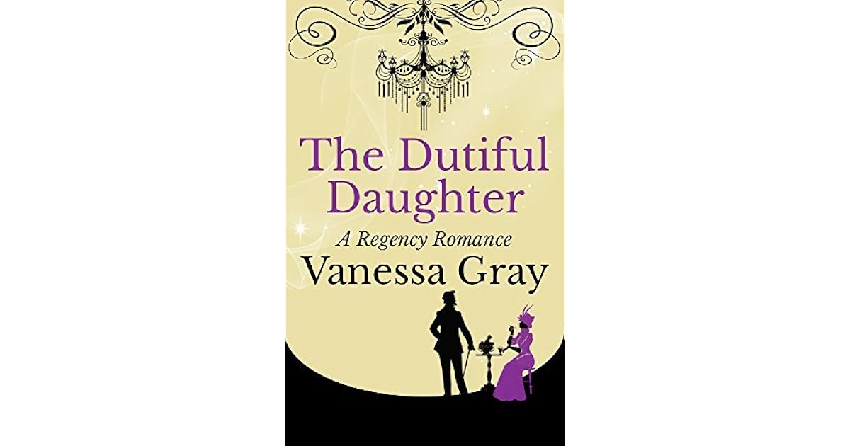 The Dutiful Daughter by Vanessa Gray