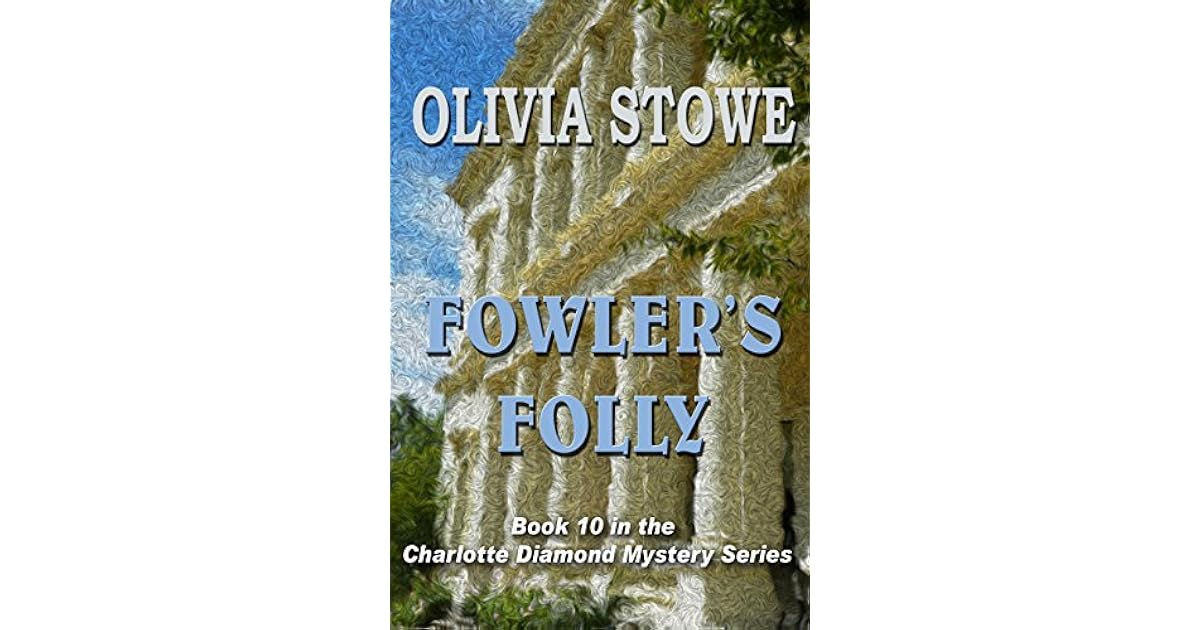 Fowler's Folly by Olivia Stowe