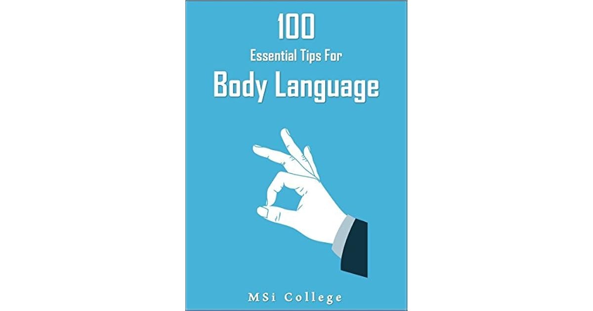 100 Essential Body Language Tips by Kris Sturmey