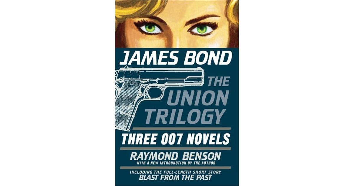 James Bond: The Union Trilogy: Three 007 Novels: High Time to Kill ...