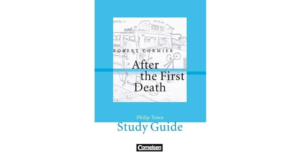 After the First Death. Study Guide. by Robert Cormier
