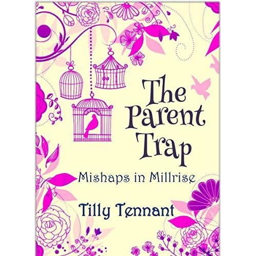 The Parent Trap by Tilly Tennant — Reviews, Discussion, Bookclubs, Lists