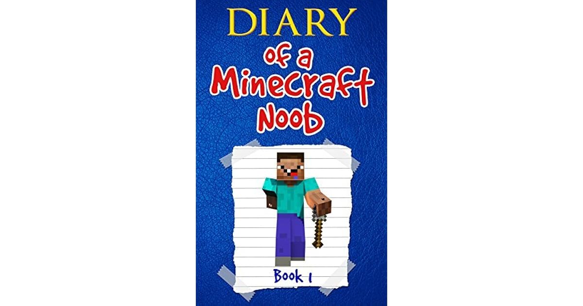 Diary of a Minecraft Noob Book 1: Keep on Respawn by The Mining Maniacs