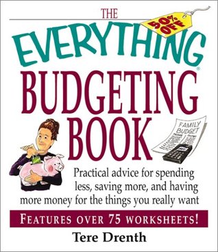 The Everything Budgeting Book: Practical Advice for Spending Less ...