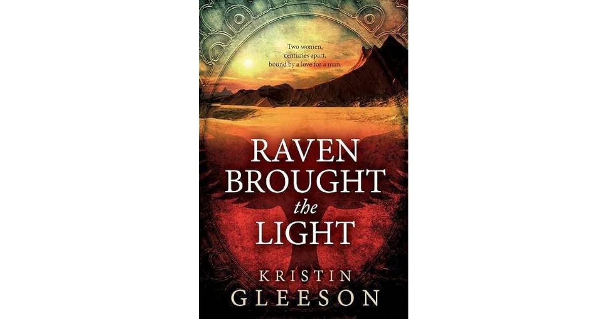 Raven Brought the Light by Kristin Gleeson