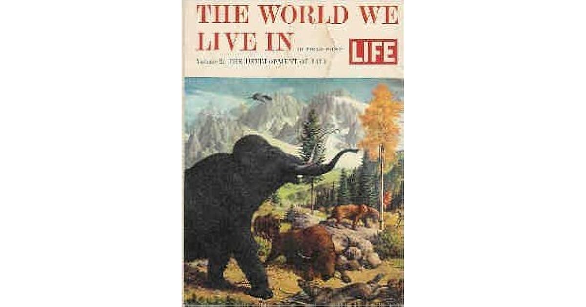 The World We Live In Volume 2: The Development of Life by Lincoln Barnett